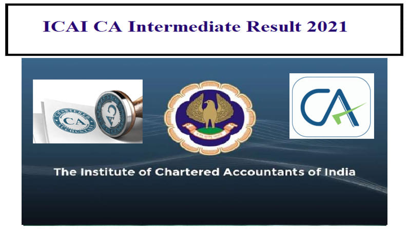 ICAI CA Inter Result 2021: CA ఇంటర్మీడియట్ ఫలితాలు విడుదల.. డైరెక్ట్ ...