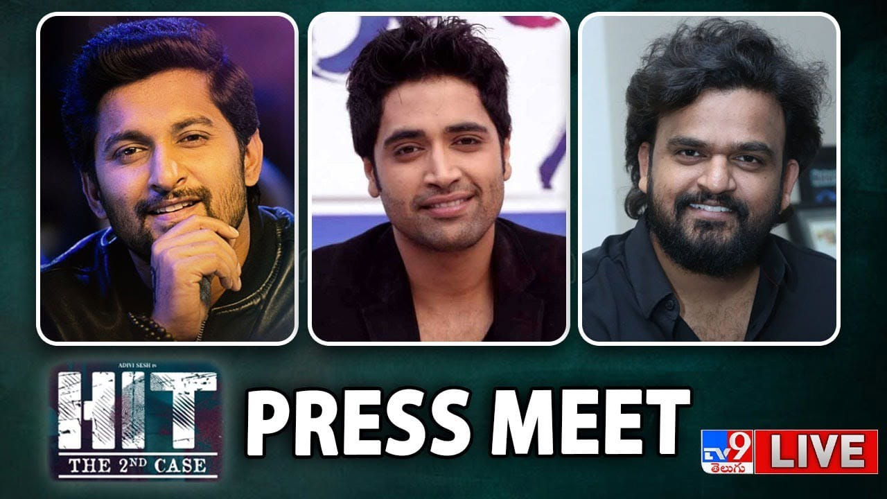 HIT 2 Movie Team Press Meet Live: హిట్ 2 పై ధీమా వ్యక్తం చేసిన యంగ్ హీరోస్.. పాన్ ఇండియా రెంజ్ ...