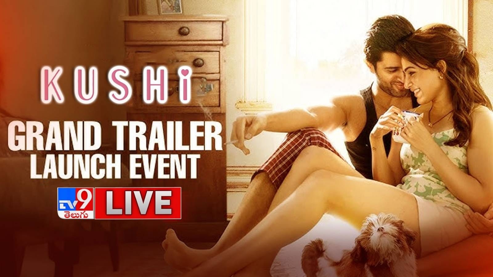 Kushi Movie: విజయ్ దేవరకొండ, సమంతా 'ఖుషి'.. గ్రాండ్‌గా ట్రైలర్ లాంచ్ ఈవెంట్.. లైవ్ వీడియో ...