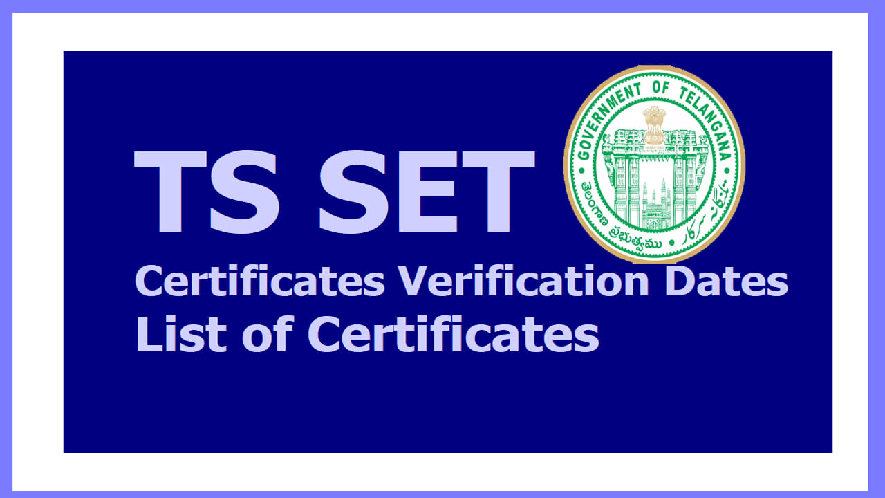 TGSET 2024 Verification Dates: తెలంగాణ స్టేట్ ఎలిజిబిలిటీ టెస్ట్ 2024లో ...